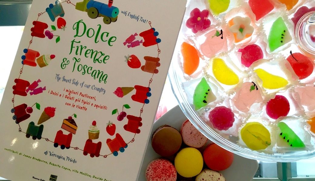 Dolce Firenze & Toscana: Florence is not only beautiful, it is also sweet!